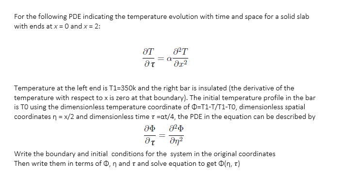 Solved For the following PDE indicating the temperature | Chegg.com