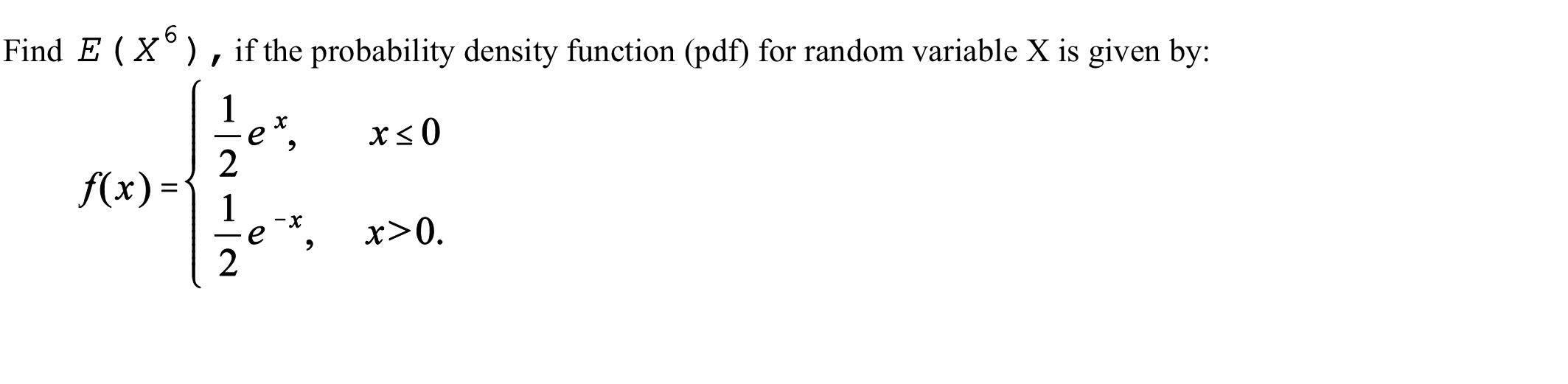 Solved Find E ( x ), if the probability density function | Chegg.com