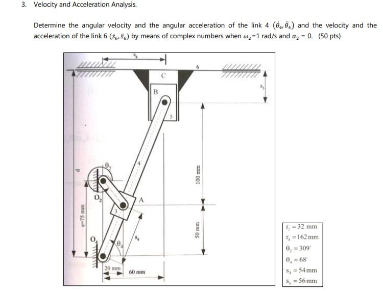 Solved 3. Velocity and Acceleration Analysis. Determine the | Chegg.com