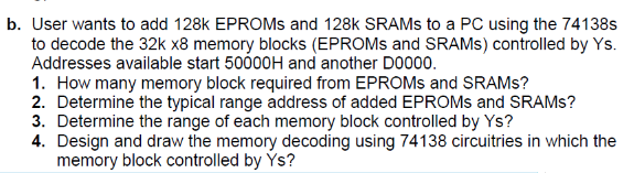 Solved b. ﻿User wants to add 128k ﻿EPROMs and 128k ﻿SRAMs to | Chegg.com