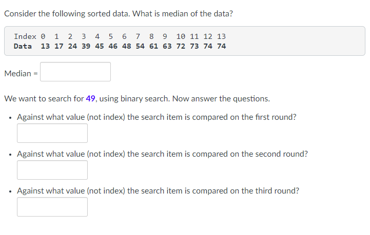 Solved Consider the following sorted data. What is median of | Chegg.com