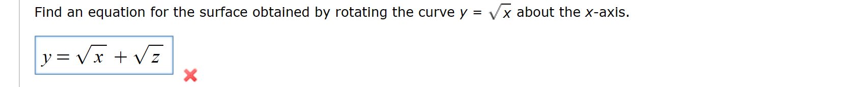 Solved Find an equation for the surface obtained by rotating | Chegg.com