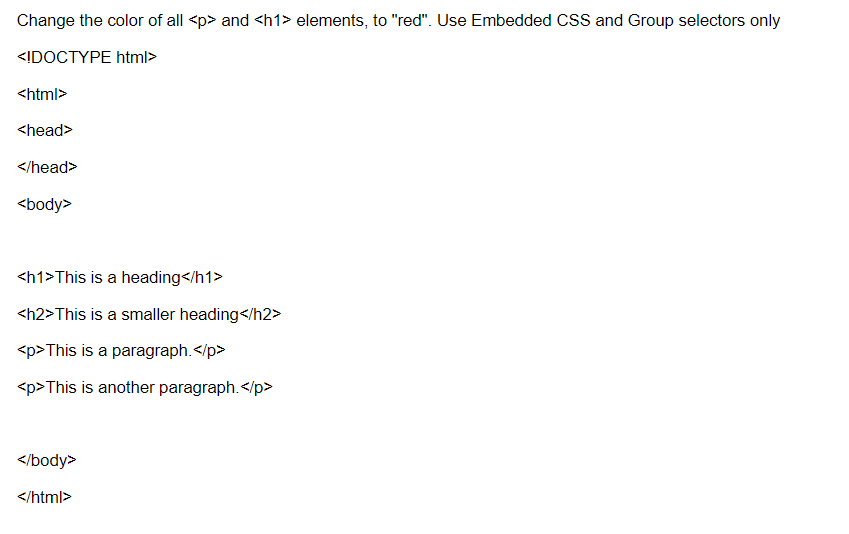 Solved Change the color of all p> and h1 elements, to | Chegg.com