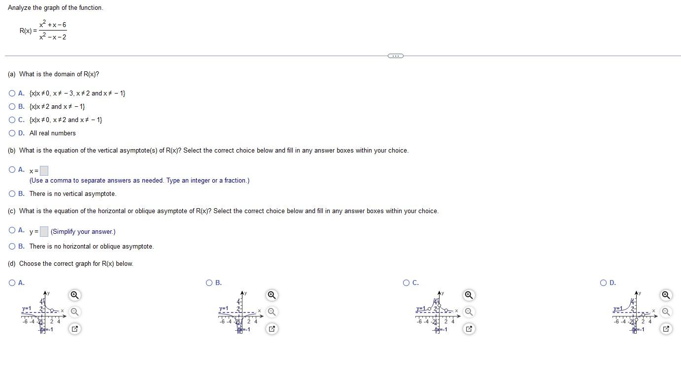 Solved Analyze the graph of the function. R(x)=x2−x−2x2+x−6 | Chegg.com