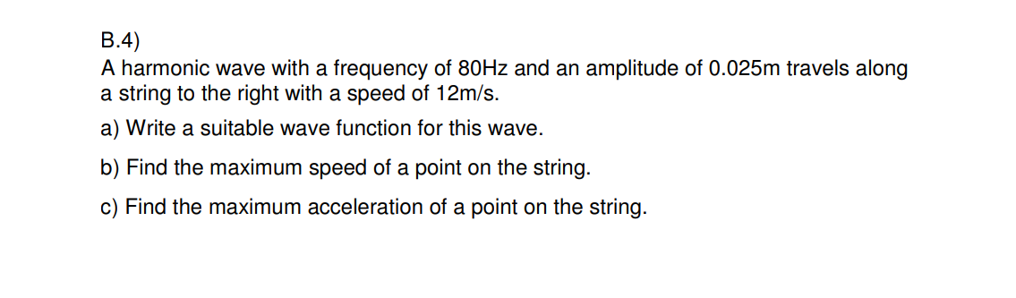 Solved B.4) A harmonic wave with a frequency of 80 Hz and an | Chegg.com