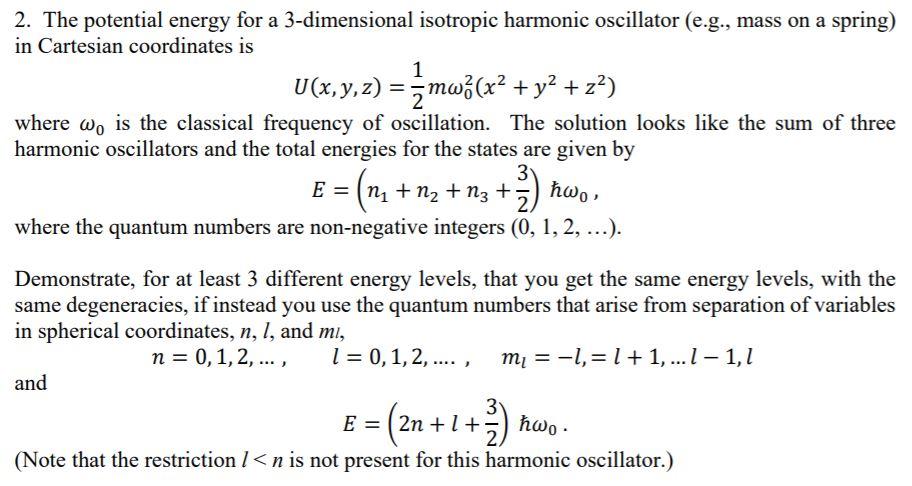 Solved 2. The potential energy for a 3-dimensional isotropic | Chegg.com