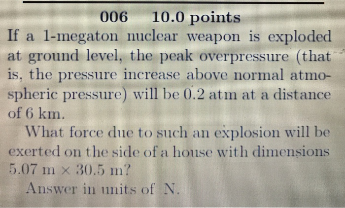 Solved 006 10.0 points If a 1-megaton nuclear weapon is | Chegg.com