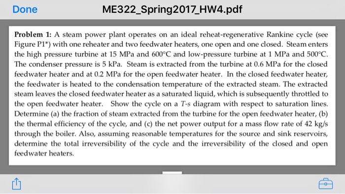 Solved ME322 Spring 2017 HW4.pdf Done Problem 1: A steam | Chegg.com