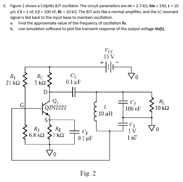 Solved 3. Figure 2 shows a Colpitts BJT oscillator. The | Chegg.com