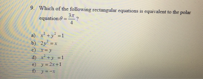 Solved 9. Which of the following rectangular equations is | Chegg.com