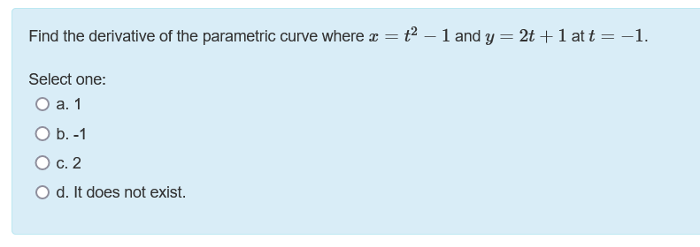 Solved Find the derivative of the parametric curve where | Chegg.com