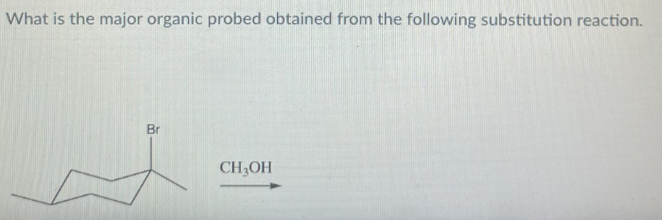 Solved What is the major organic product obtained from the | Chegg.com