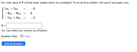 Solved For what value of k will the linear system below be | Chegg.com