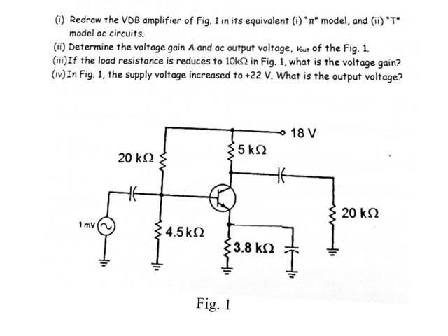 Solved (i) Redraw the VDB amplifier of Fig. 1 in its | Chegg.com