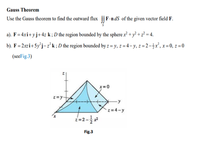 Solved Gauss Theorem Use the Gauss theorem to find the | Chegg.com