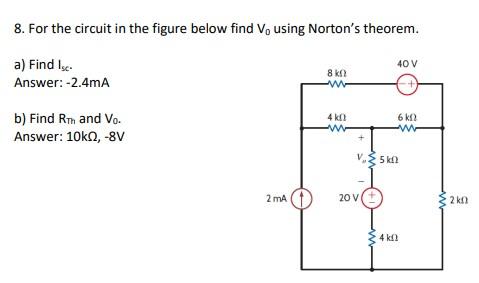 Solved 8. For the circuit in the figure below find V0 using | Chegg.com