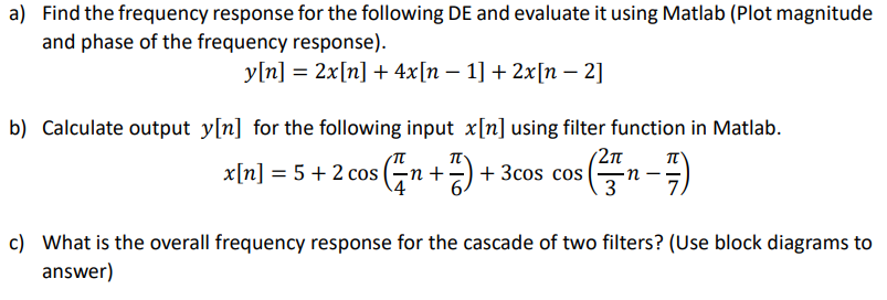 Solved a) Find the frequency response for the following DE | Chegg.com