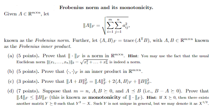 Solved Frobenius norm and its monotonicity. Given A∈Rm×n, | Chegg.com
