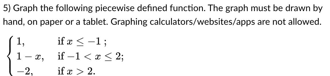 Solved 5) Graph the following piecewise defined function. | Chegg.com