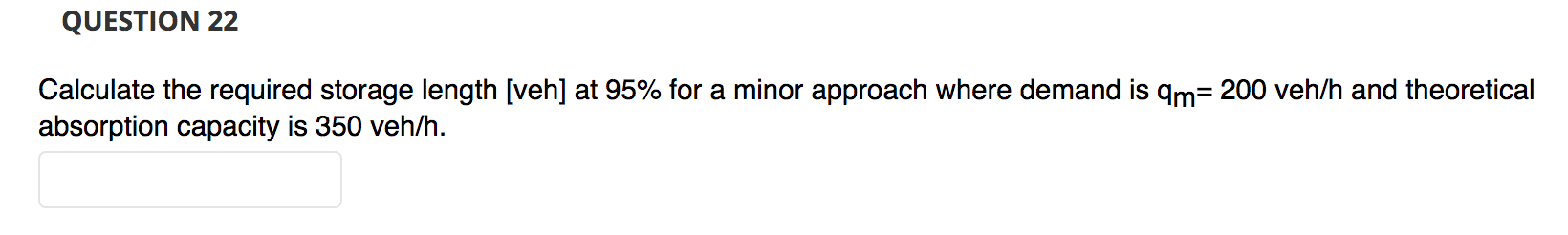 Solved QUESTION 22 Calculate the required storage length | Chegg.com