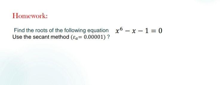 Solved Homework: : Find the roots of the following equation | Chegg.com