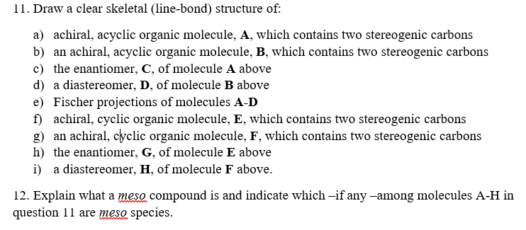 Solved 11. Draw a clear skeletal (line-bond) structure o:f. | Chegg.com
