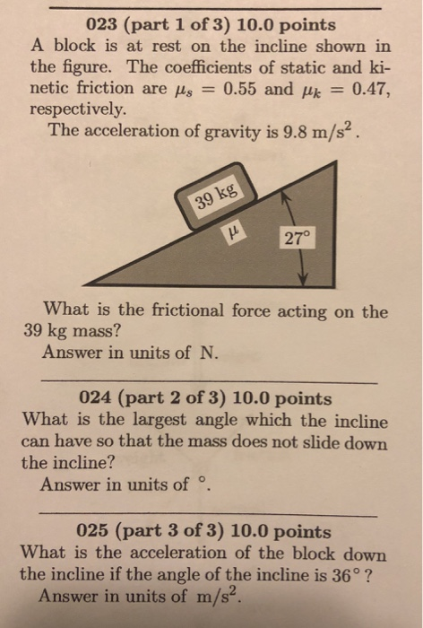 Solved 023 (part 1 of 3) 10.0 points A block is at rest on | Chegg.com