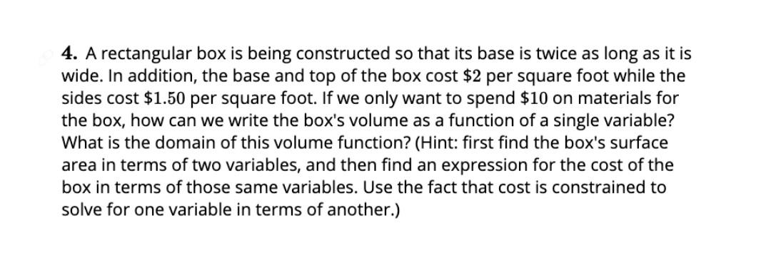 Solved 4. A rectangular box is being constructed so that its | Chegg.com