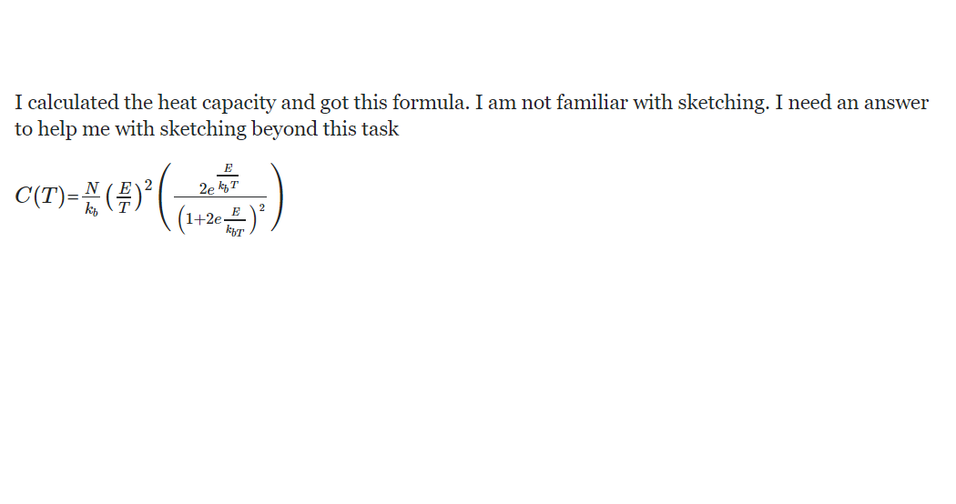 Solved I calculated the heat capacity and got this formula. | Chegg.com