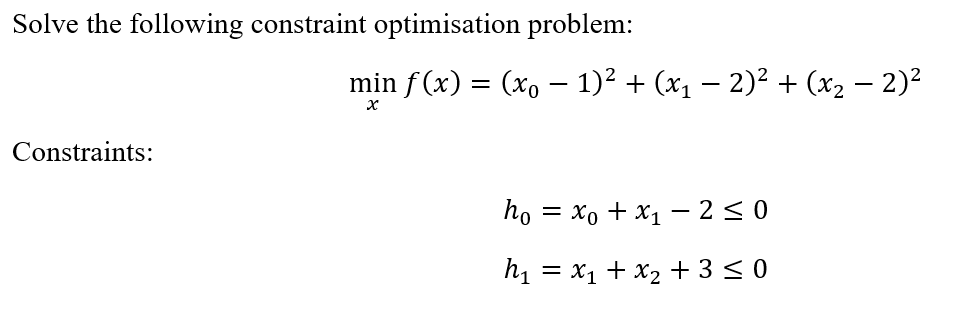 Solved Solve the following constraint optimisation | Chegg.com
