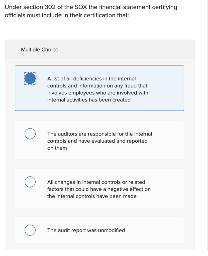 Solved Under section 302 of the SOX the financial statement | Chegg.com