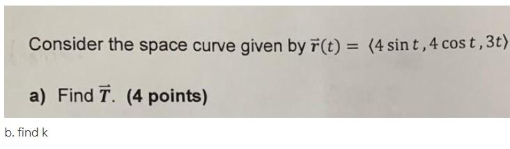 Solved Consider the space curve given by | Chegg.com