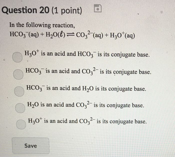 Solved In the following reaction, HCO_3^-(aq) + | Chegg.com