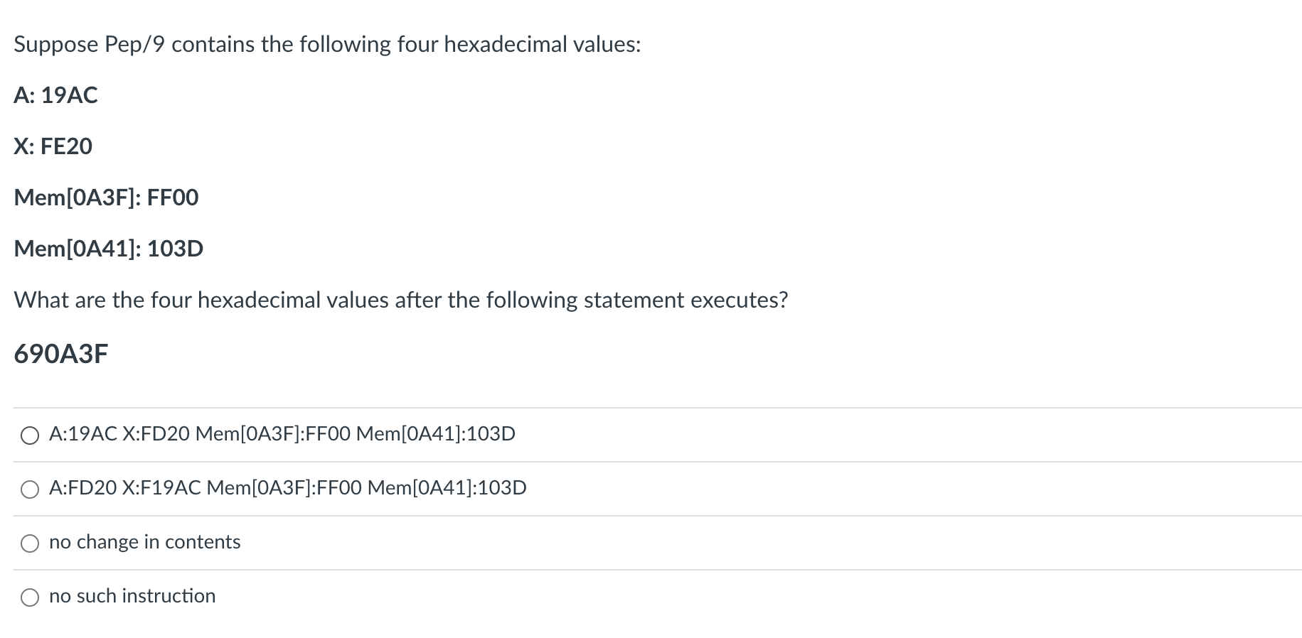 Solved Suppose Pep/9 contains the following four hexadecimal | Chegg.com