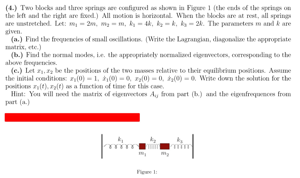 Solved (4.) Two blocks and three springs are configured as | Chegg.com