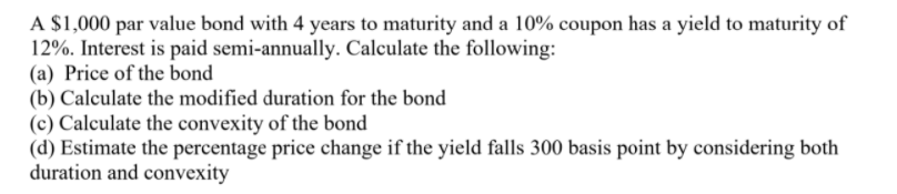 Solved A $1,000 par value bond with 4 years to maturity and | Chegg.com