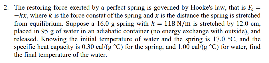 Solved 2. The restoring force exerted by a perfect spring is | Chegg.com