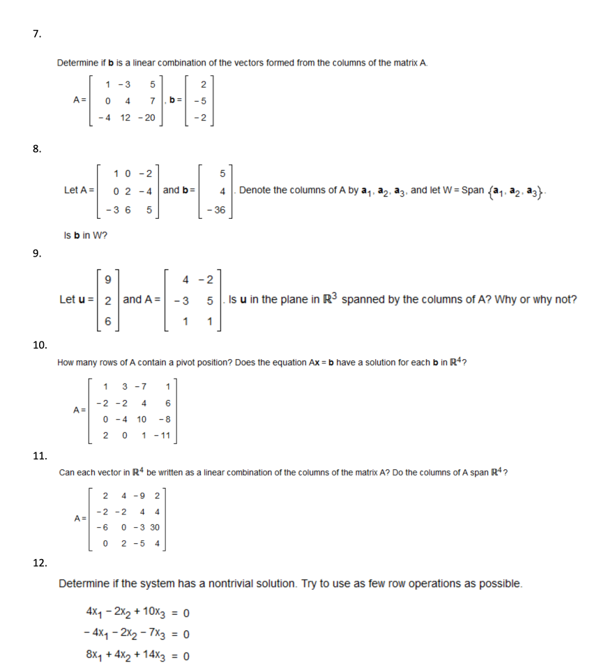 Solved Determine if b is a linear combination of the vectors | Chegg.com