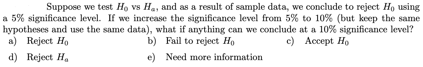Solved Suppose we test Ho vs Ha, and as a result of sample | Chegg.com