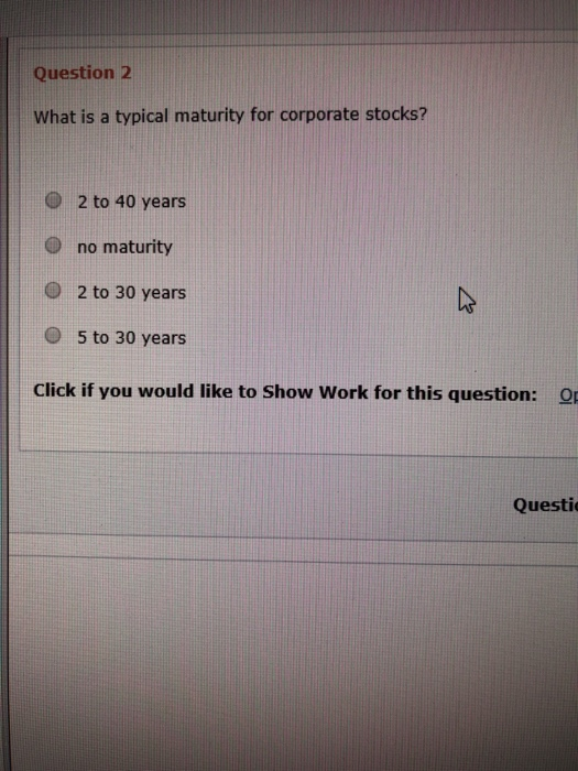 Solved Question 2 What is a typical maturity for corporate | Chegg.com