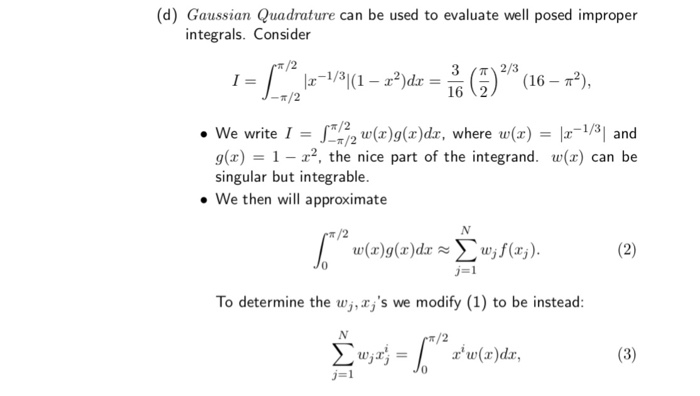 Solved (d) Gaussian Quadrature can be used to evaluate well | Chegg.com