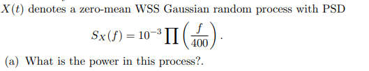 Solved X(t) denotes a zero-mean WSS Gaussian random process | Chegg.com
