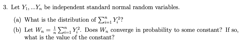 Solved 3. Let Yi,..Y be independent standard normal random | Chegg.com