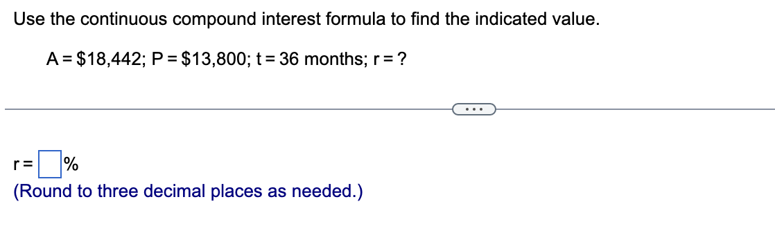 Solved Use the continuous compound interest formula to find | Chegg.com