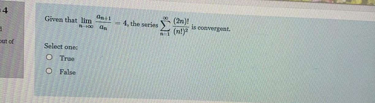 Solved 4 an+1 Given that lim TL >00 an 100 4, the series | Chegg.com