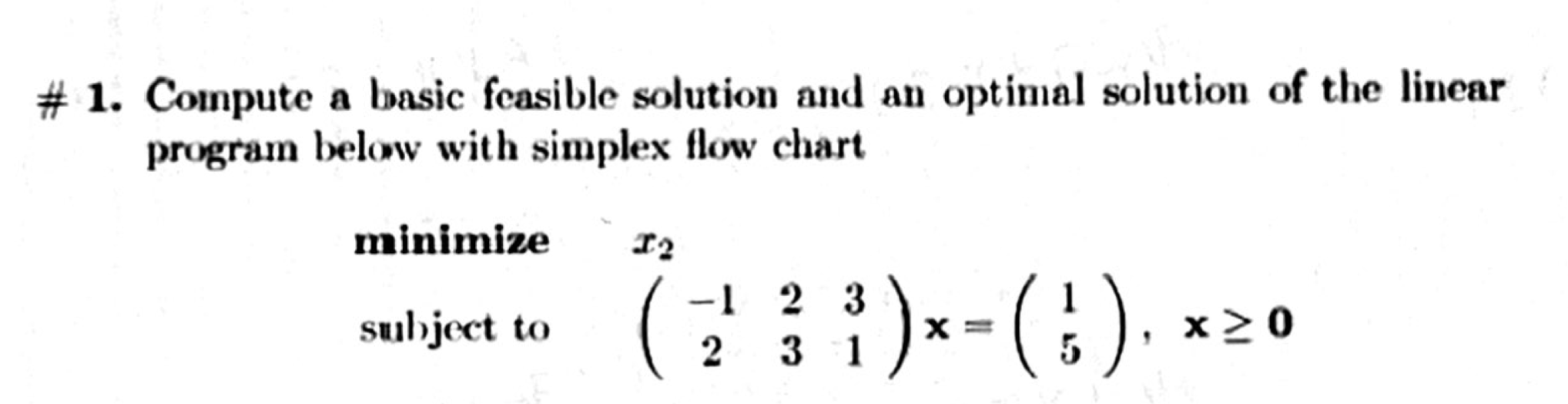 Solved \# 1. Compute a basic feasible solution and an | Chegg.com