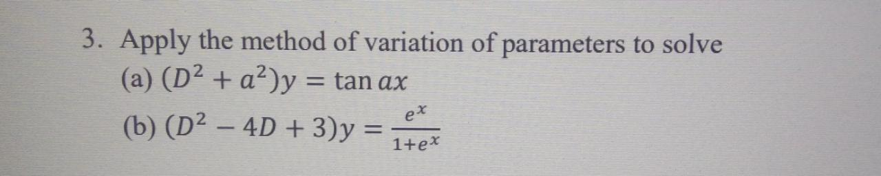 Solved 3. Apply the method of variation of parameters to | Chegg.com