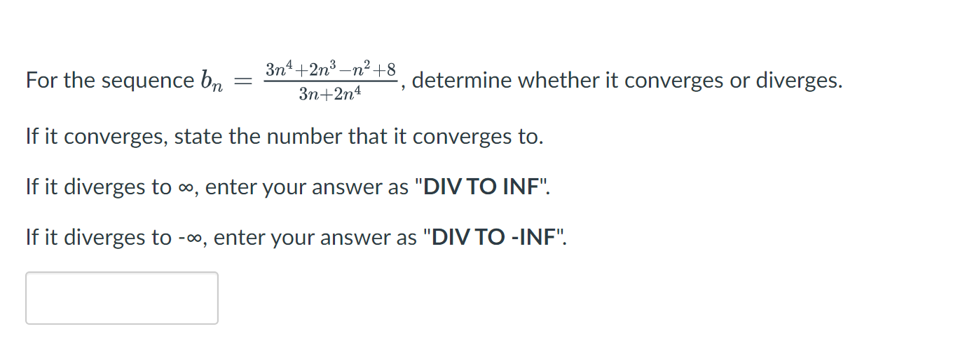 Solved For the sequence on 3n4 +2n3 – n? +8 3n+2n4 determine | Chegg.com