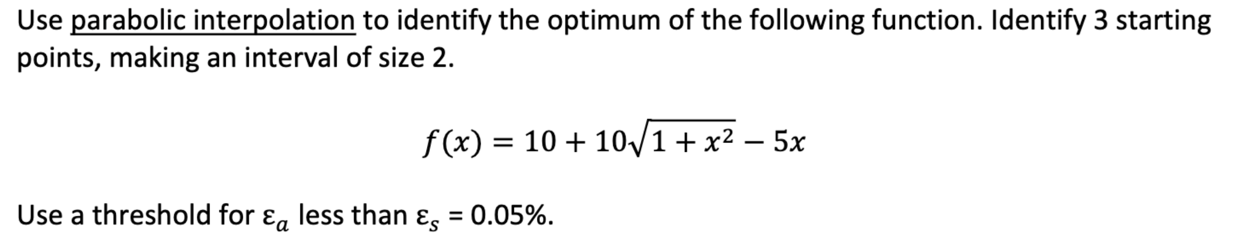 Solved Use parabolic interpolation to identify the optimum | Chegg.com