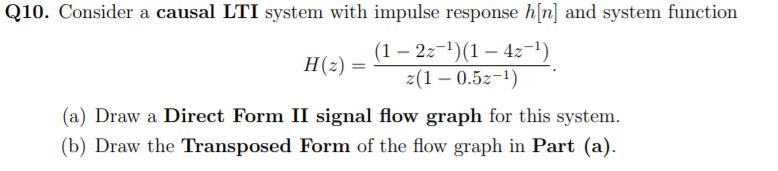 Solved Q10. Consider a causal LTI system with impulse | Chegg.com